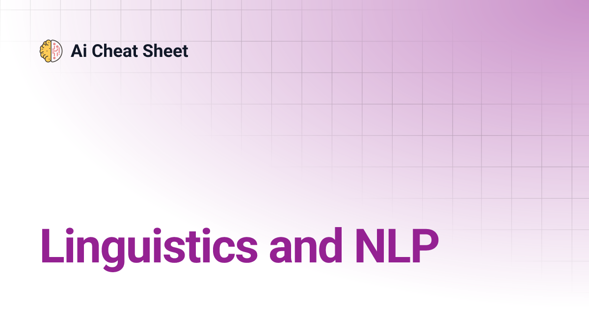 Linguistics and NLP | Ai Cheat Sheet