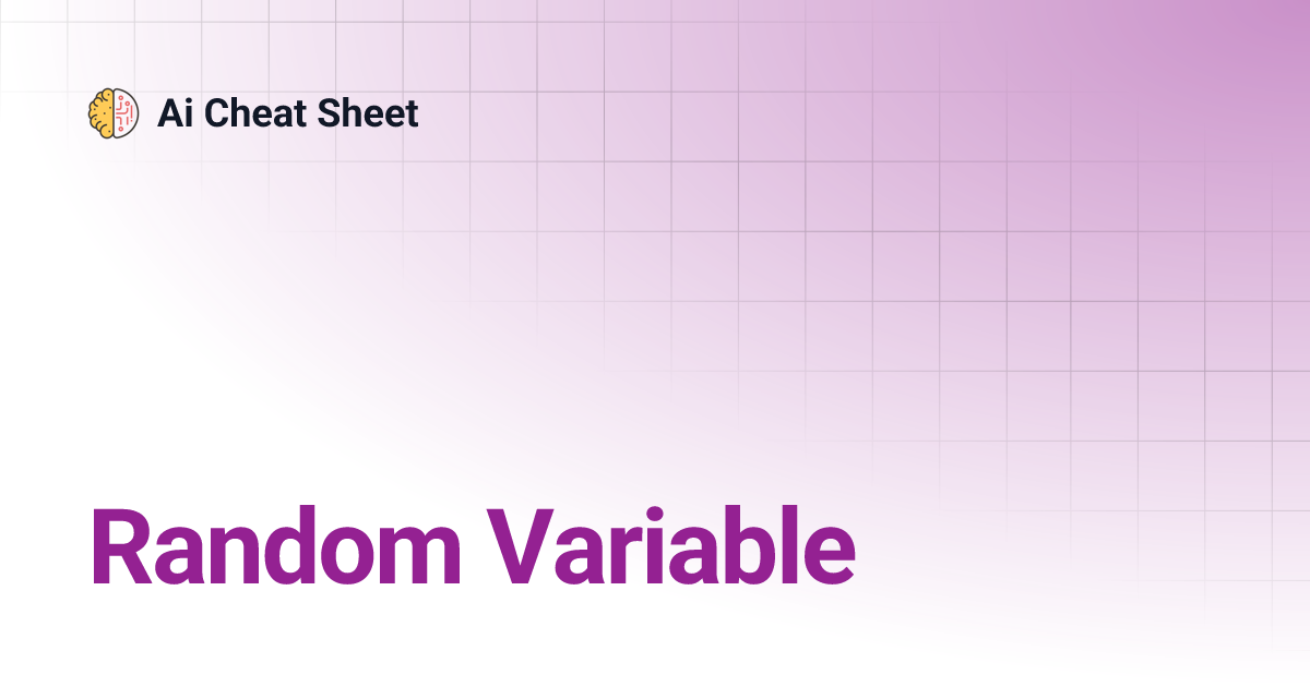 Random Variable | Ai Cheat Sheet