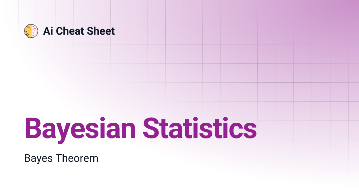 Bayesian Statistics | Ai Cheat Sheet
