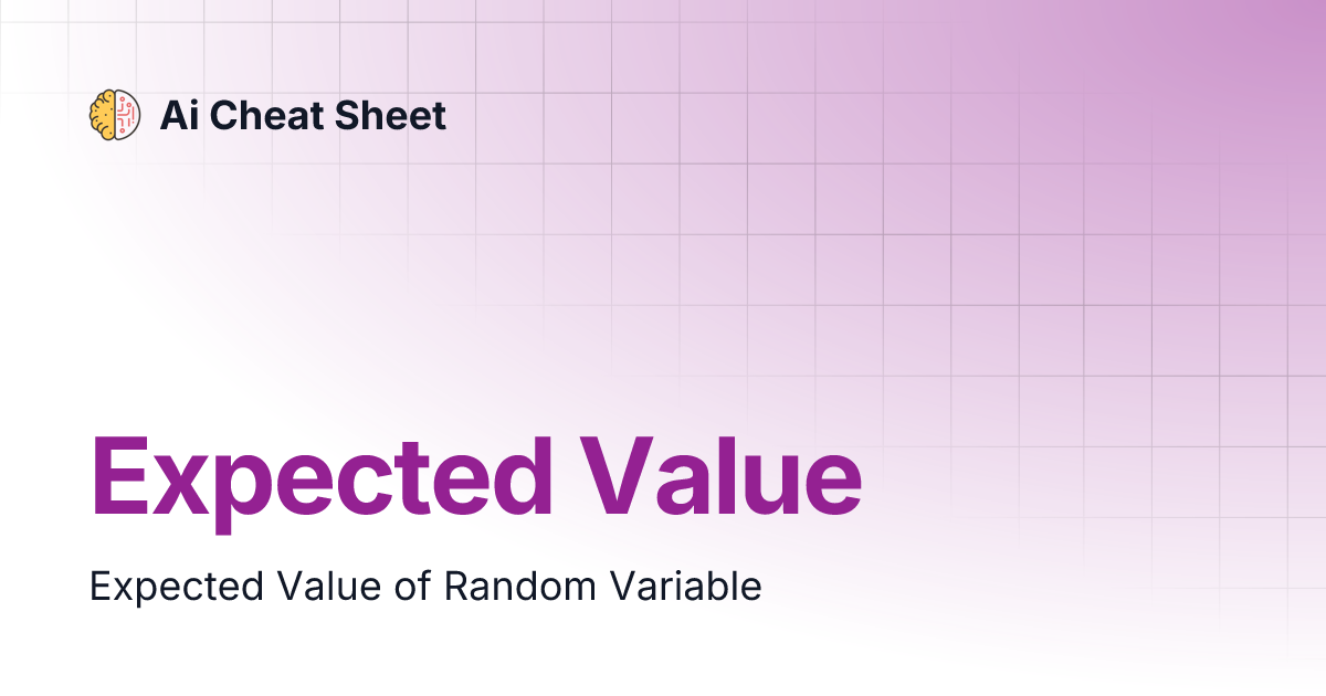 Expected Value | Ai Cheat Sheet