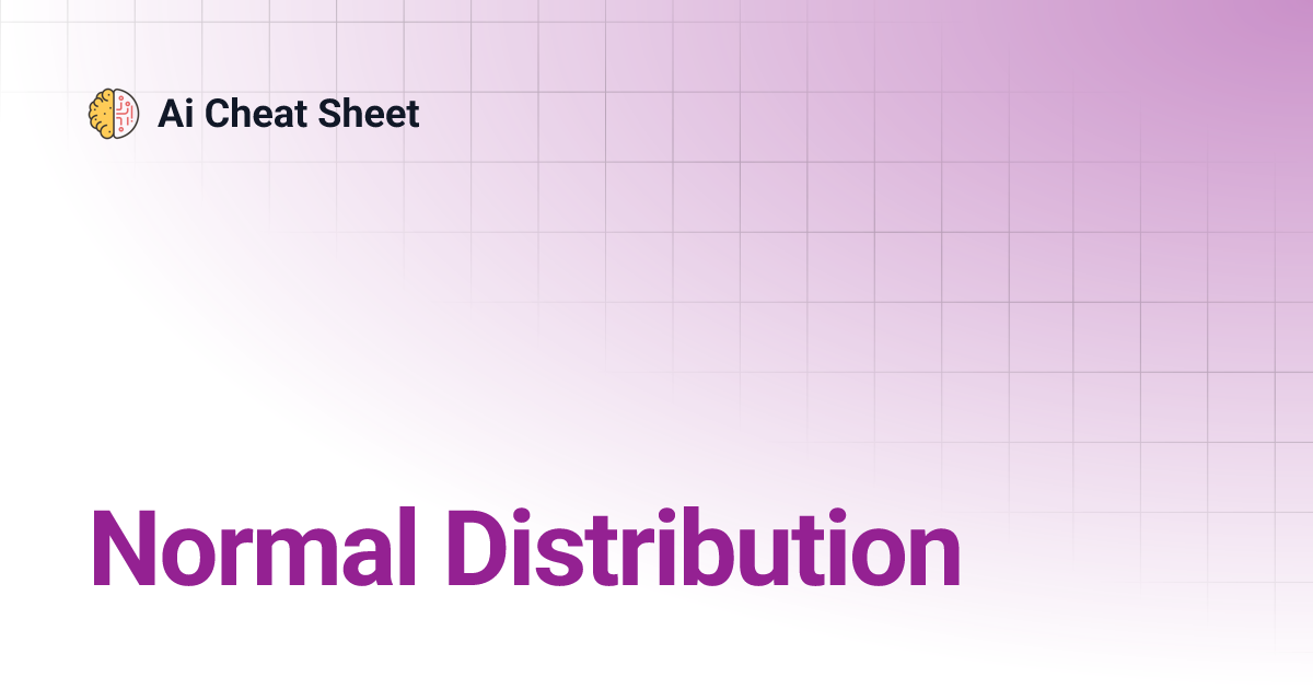 Normal Distribution | Ai Cheat Sheet