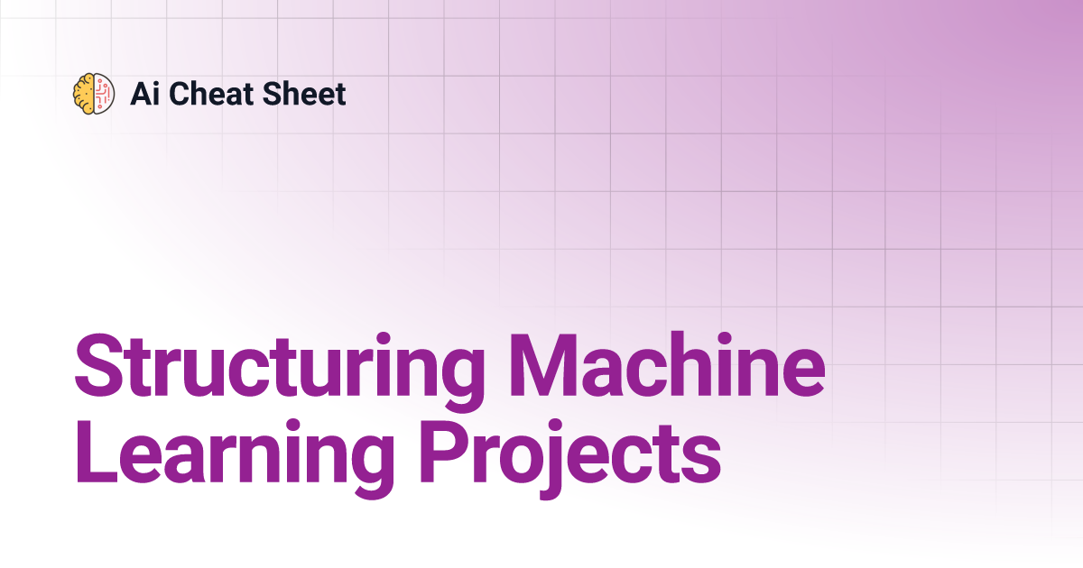Structuring Machine Learning Projects Ai Cheat Sheet
