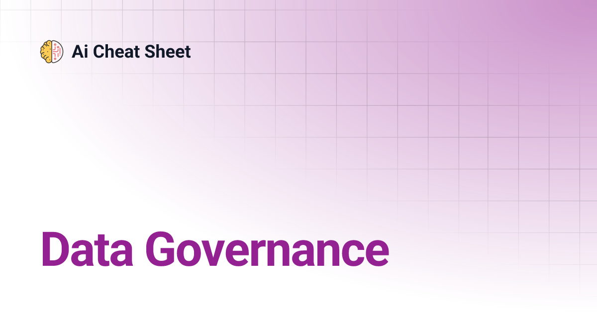 Data Governance | Ai Cheat Sheet